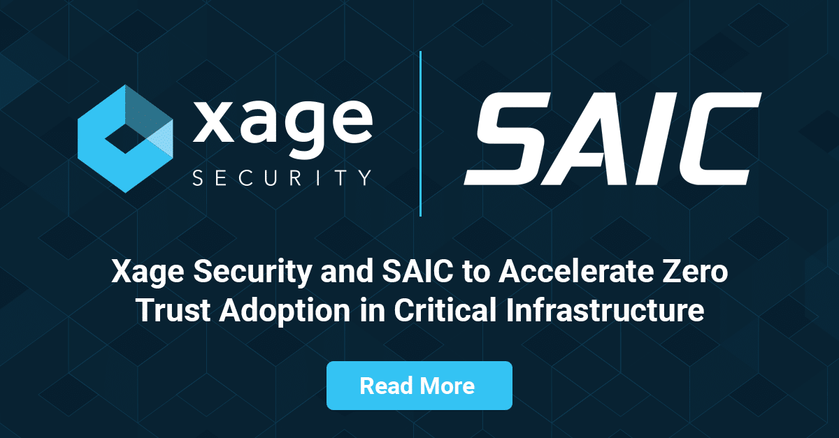 Xage Security and SAIC to Accelerate Zero Trust Adoption in Critical Infrastructure - Xage Security