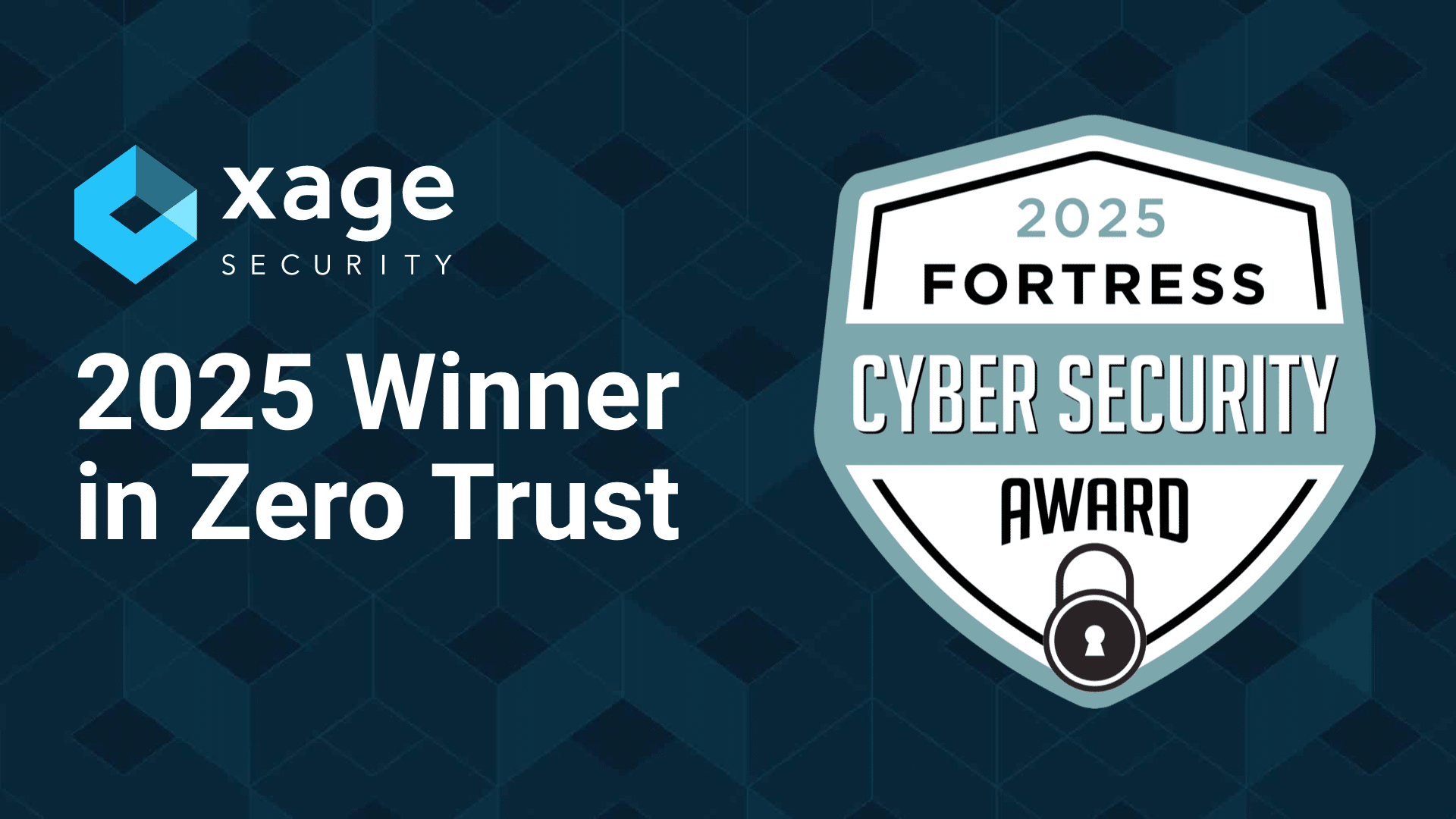 Xage Wins 2025 Fortress Cybersecurity Award for Zero Trust Innovation